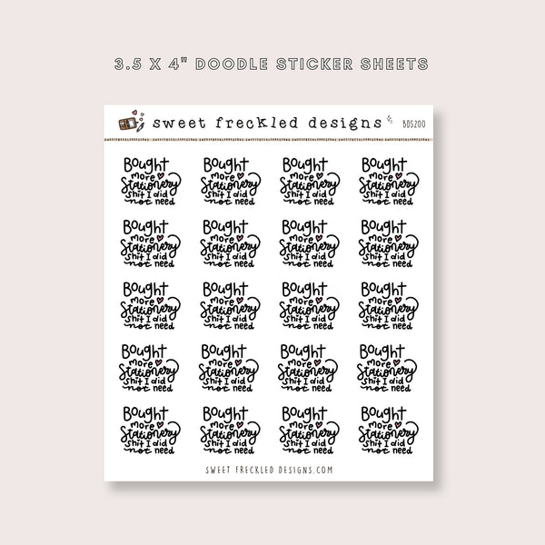 Bought More Stationery Shit I Did Not Need Stickers – Soft Paper Studio